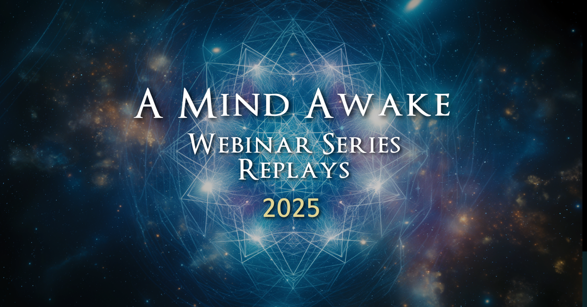 A Mind Awake Webinars:
