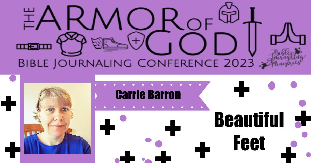 Carrie Barron - Armor Of God Bible Journaling Conference
