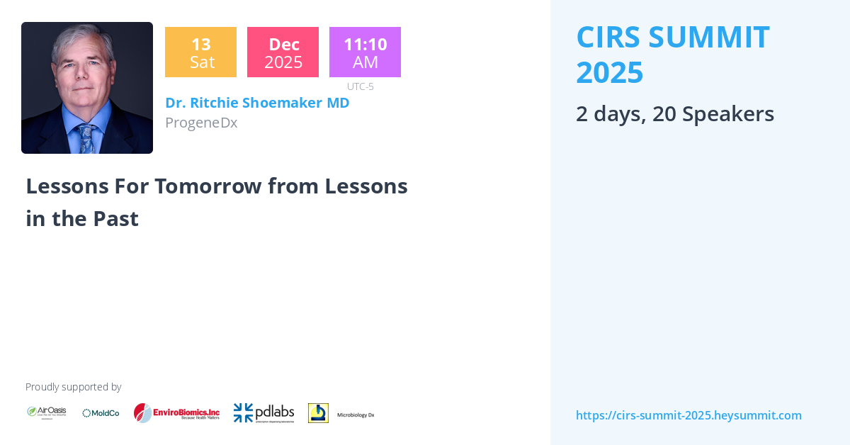Dr. Ritchie Shoemaker MD - CIRS SUMMIT 2025