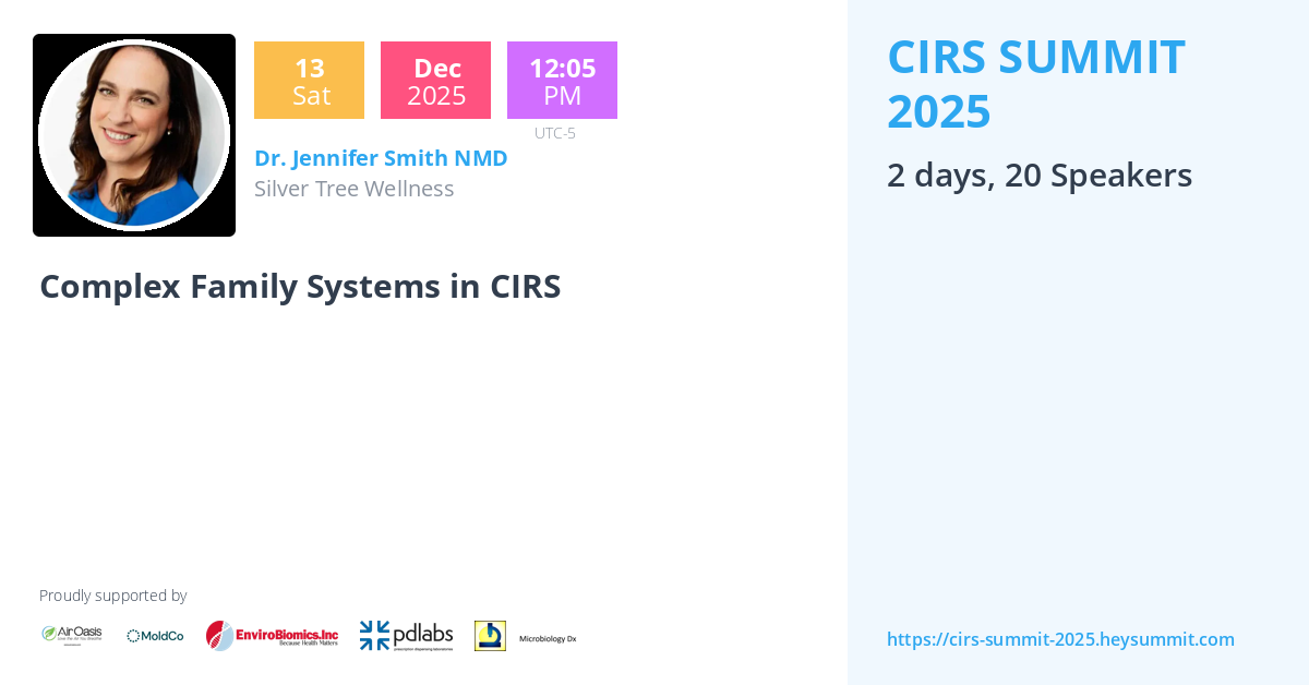 Dr. Jennifer Smith NMD - CIRS SUMMIT 2025
