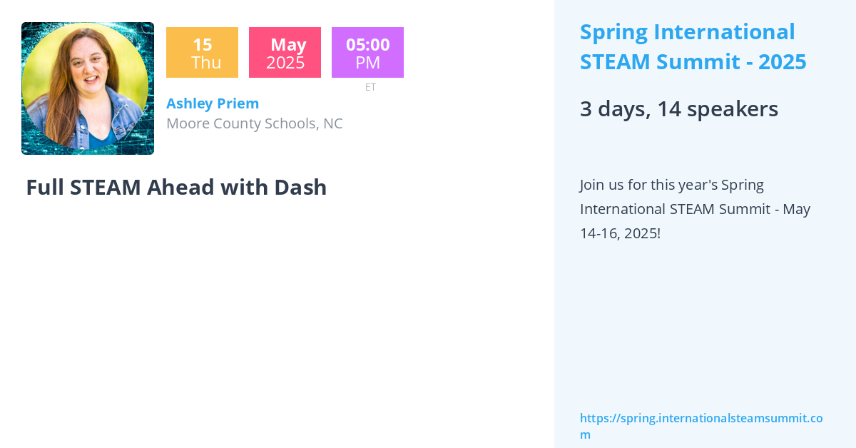 Ashley Priem - Spring International STEAM Summit - 2025
