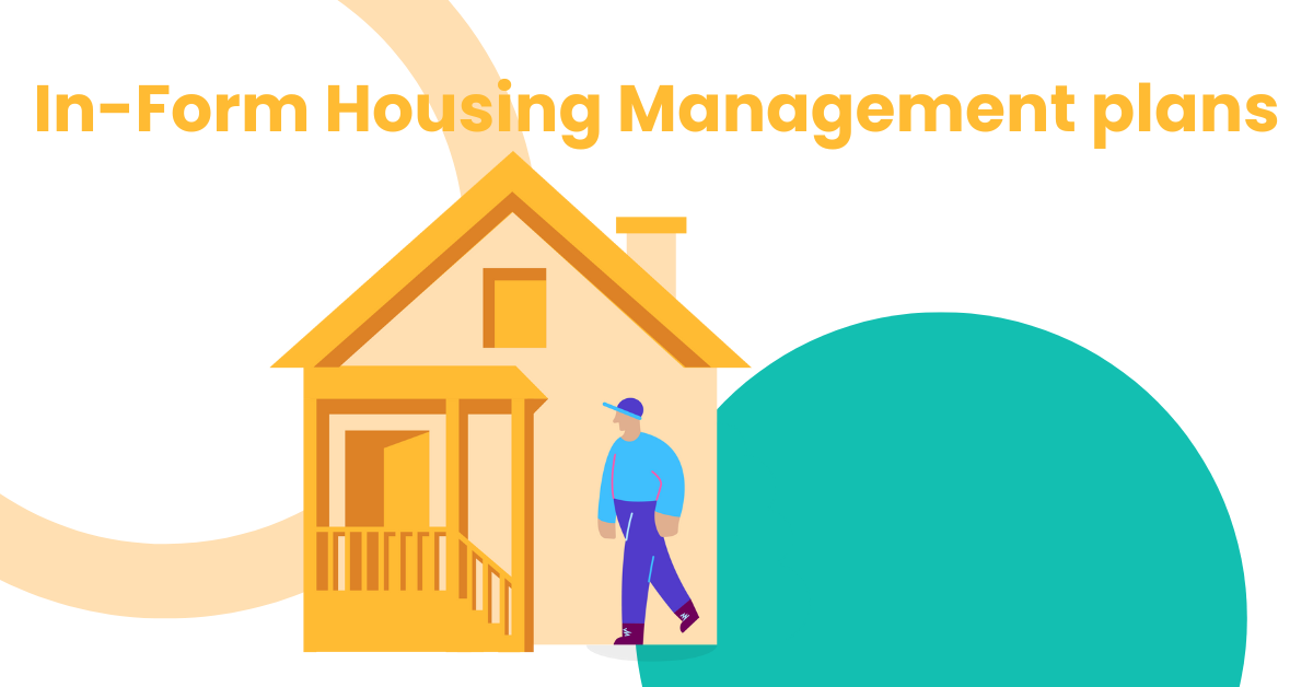 In-Form Housing Management plans