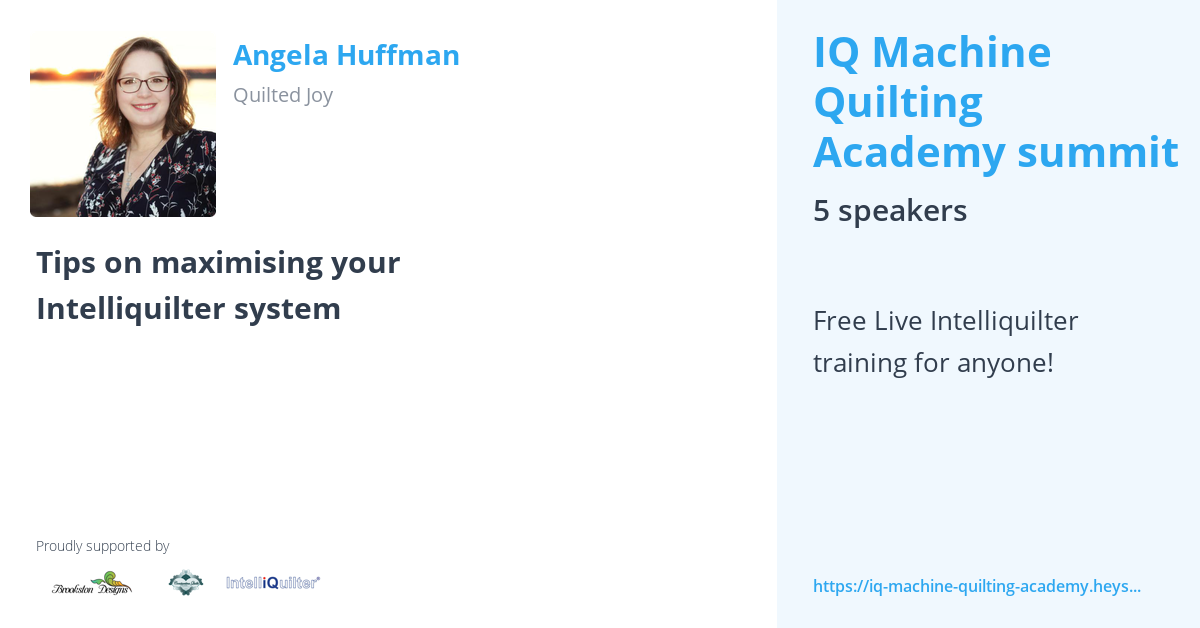 Angela Huffman - IQ Machine Quilting Academy summit