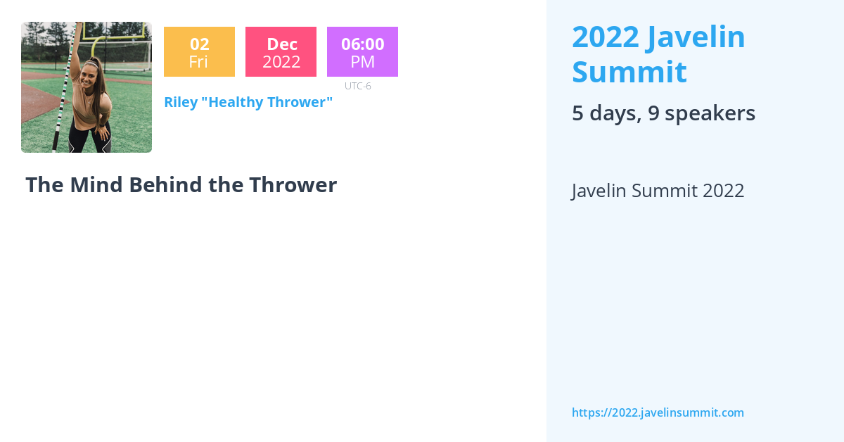 Riley "Healthy Thrower" - 2022 Javelin Summit
