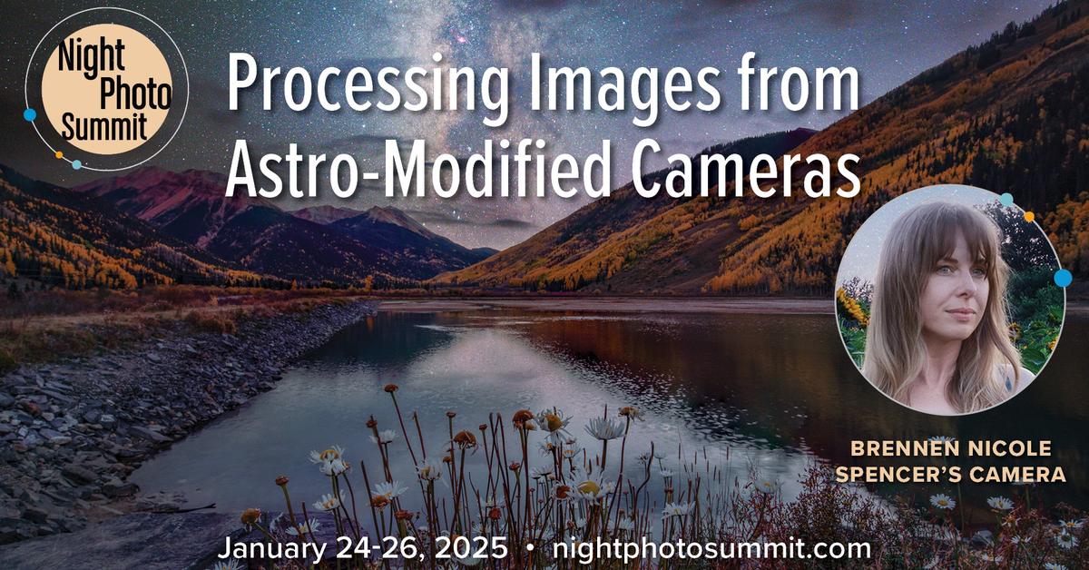 Processing Images from Astro-Modified Cameras (sponsored by Spencer’s Camera)