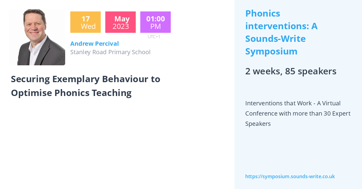 Andrew Percival - Phonics interventions: A Sounds-Write Symposium