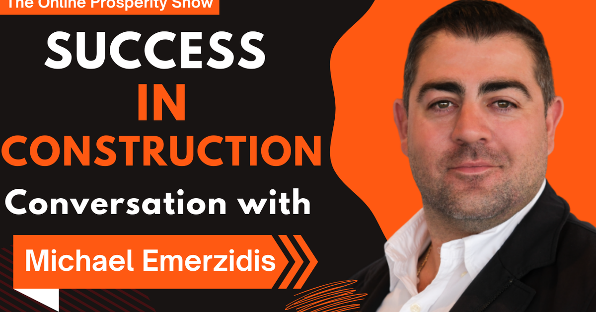 Success in Construction: Conversation with Michael Emerzidis