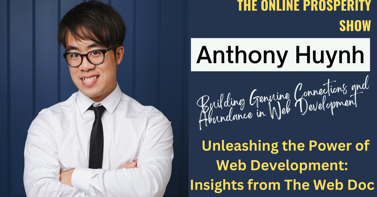 Anthony Huynh - The Online Prosperity Show