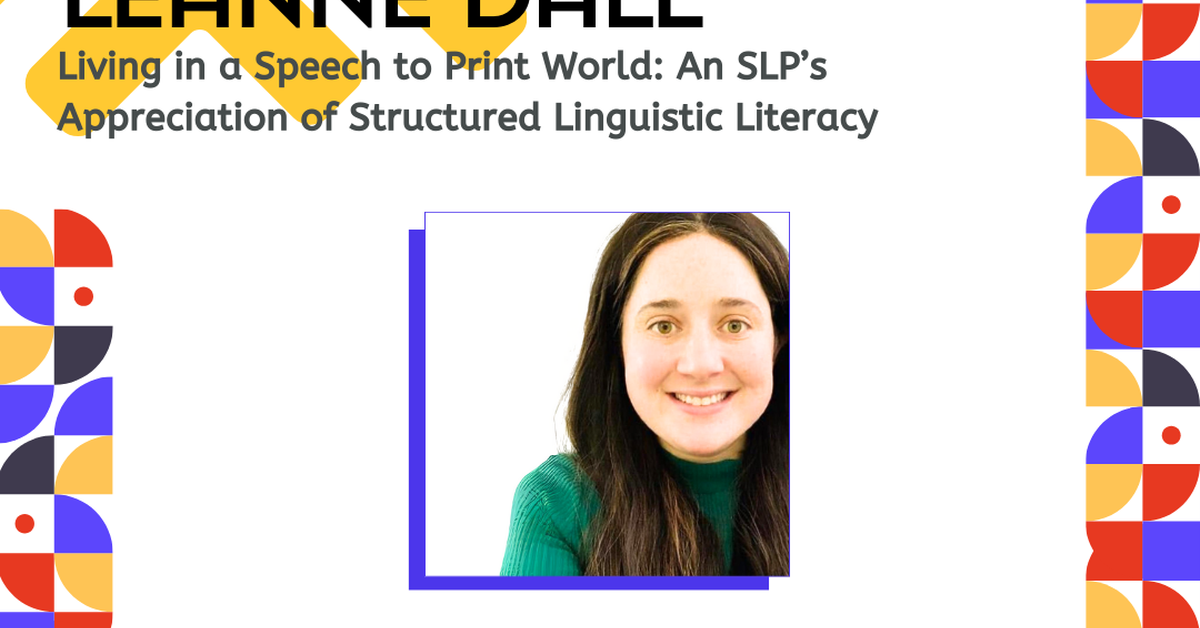 Leanne Dall - Accelerate Literacy: A Structured Linguistic Literacy Summit
