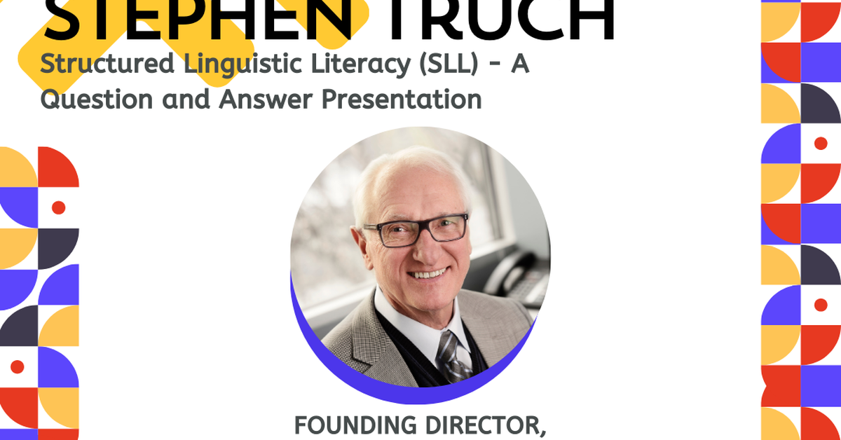 Dr. Stephen Truch - Accelerate Literacy: A Structured Linguistic ...