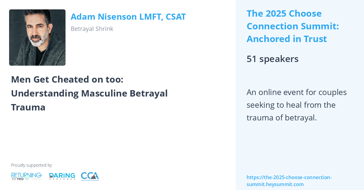 Adam Nisenson LMFT, CSAT - The 2025 Choose Connection Summit: Anchored ...