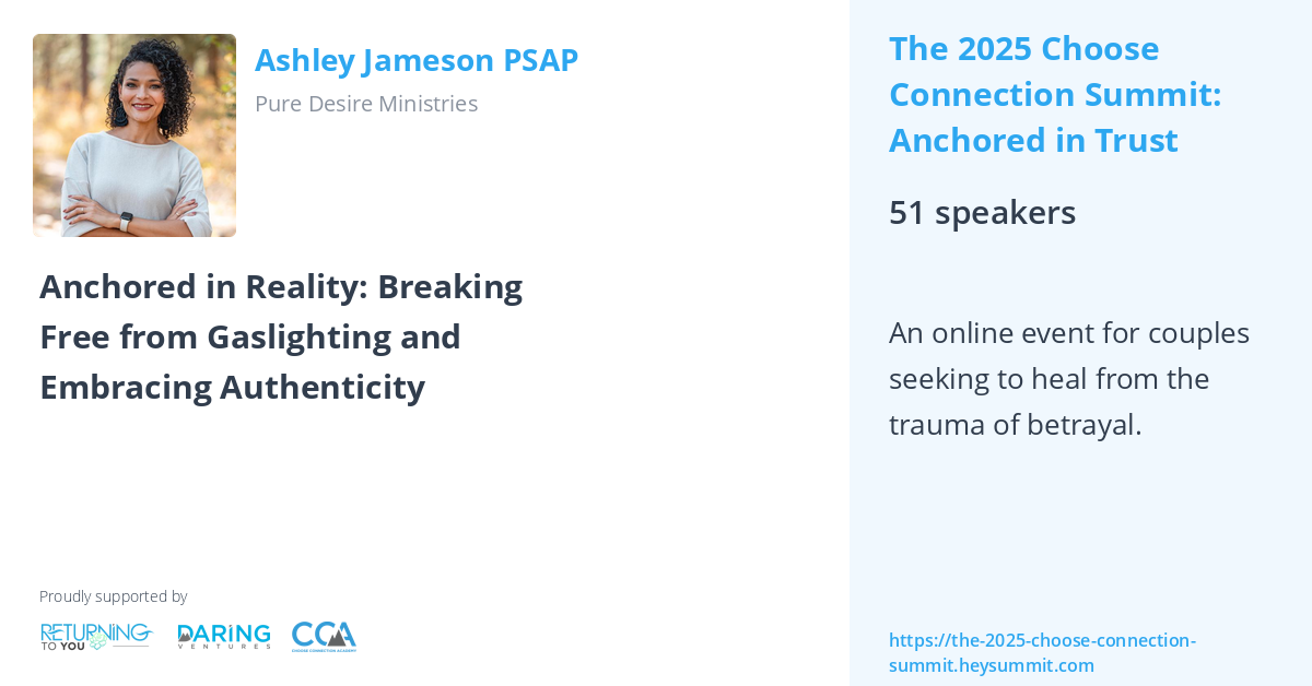 Ashley Jameson PSAP - The 2025 Choose Connection Summit: Anchored in Trust