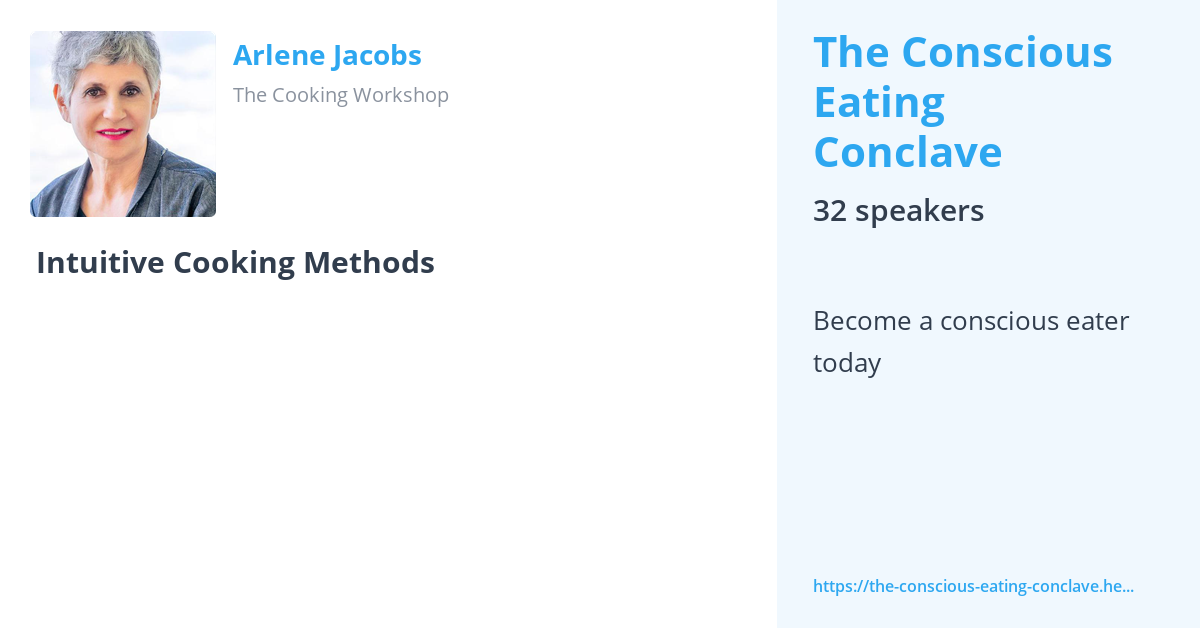 Arlene Jacobs - The Conscious Eating Conclave