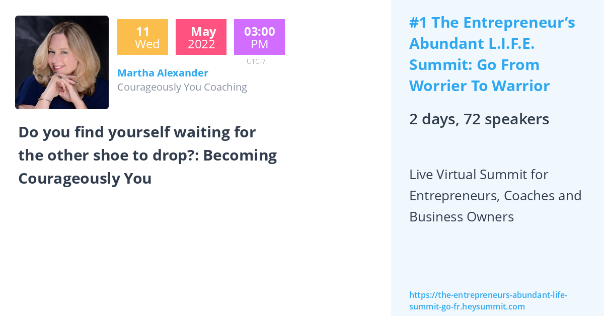 Martha Alexander - #1 The Entrepreneur’s Abundant L.I.F.E. Summit: Go ...