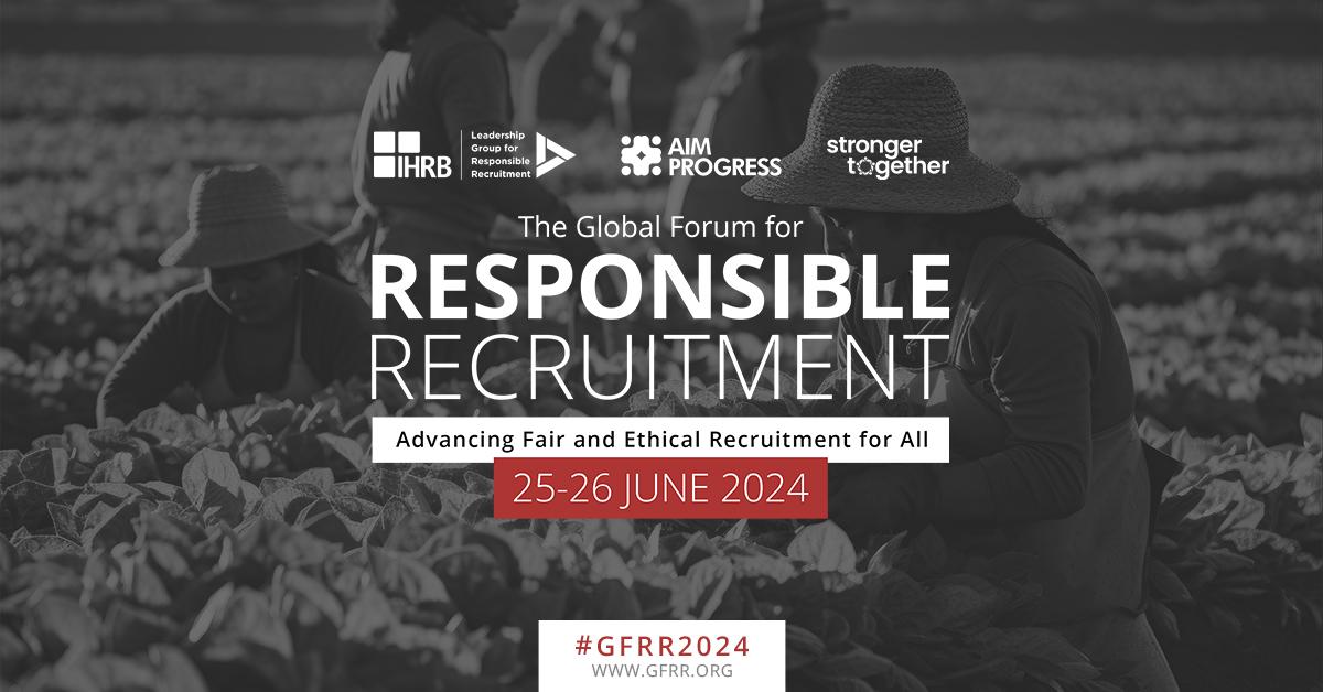 The Global Forum for Responsible Recruitment 2024