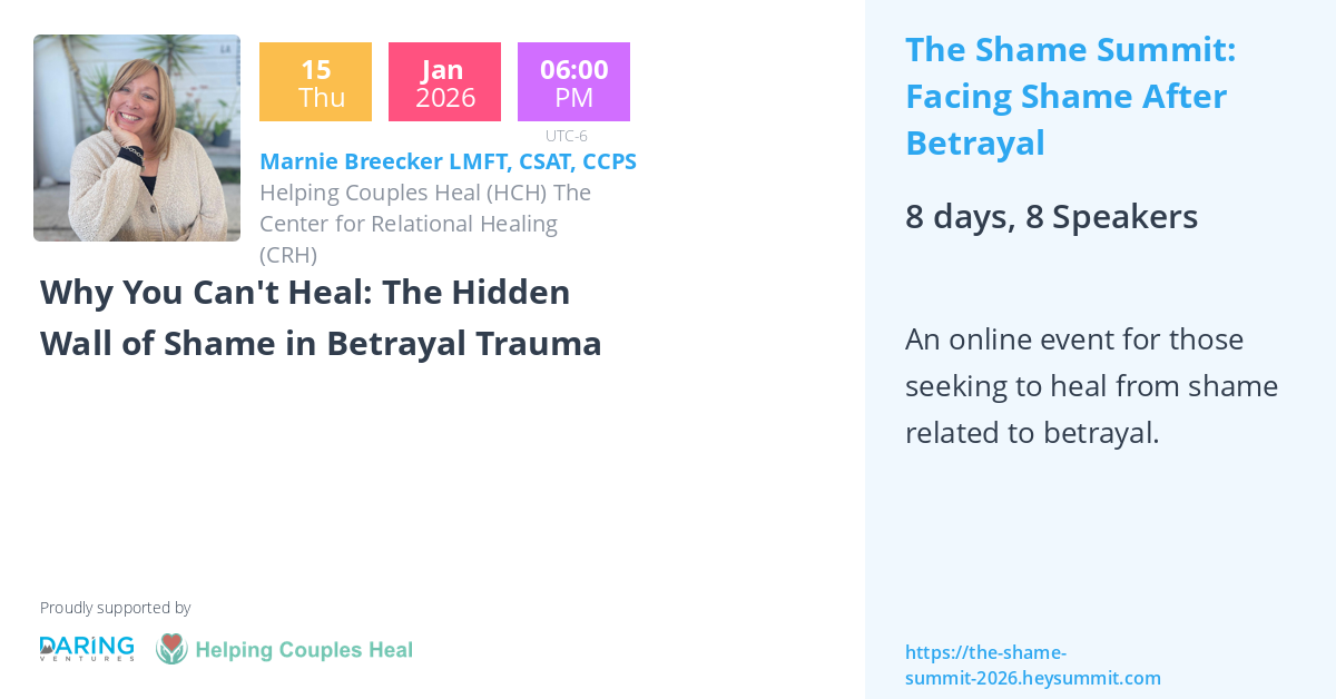 Why You Can't Heal: The Hidden Wall of Shame in Betrayal Trauma