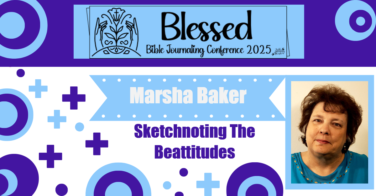 Marsha Baker - Blessed Bible Journaling Conference