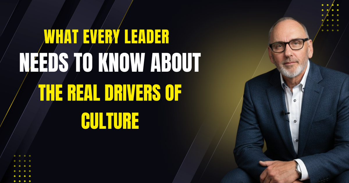 What Every Leader Needs to Know About the Real Drivers of Culture